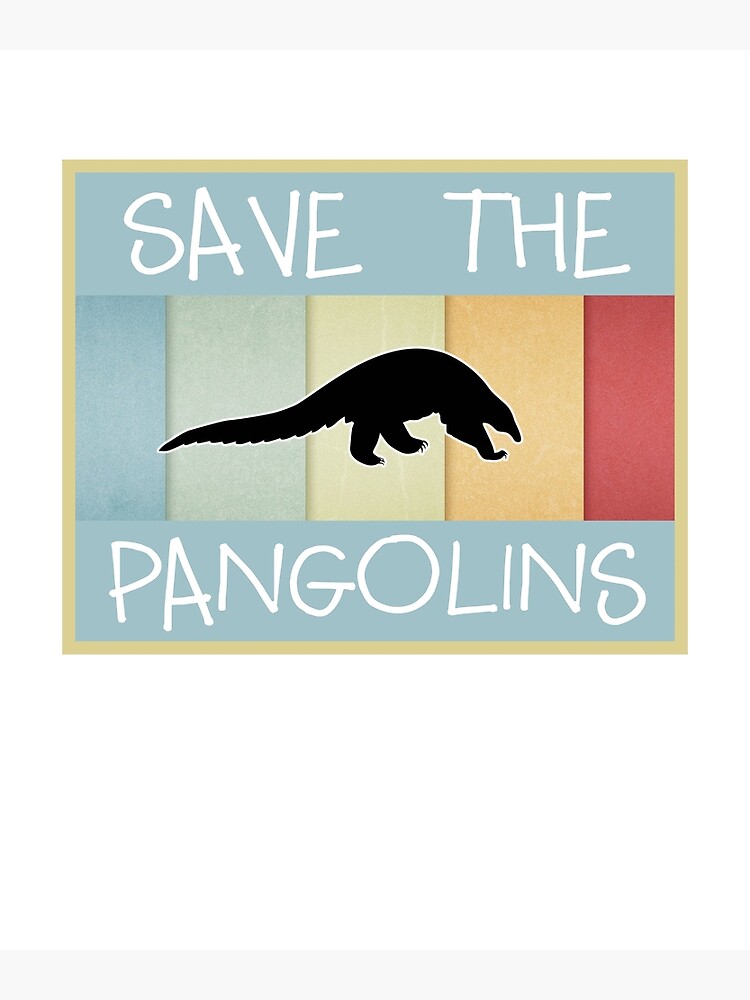 "Save the Pangolins vintage style" Poster for Sale by jcaladolopes ...