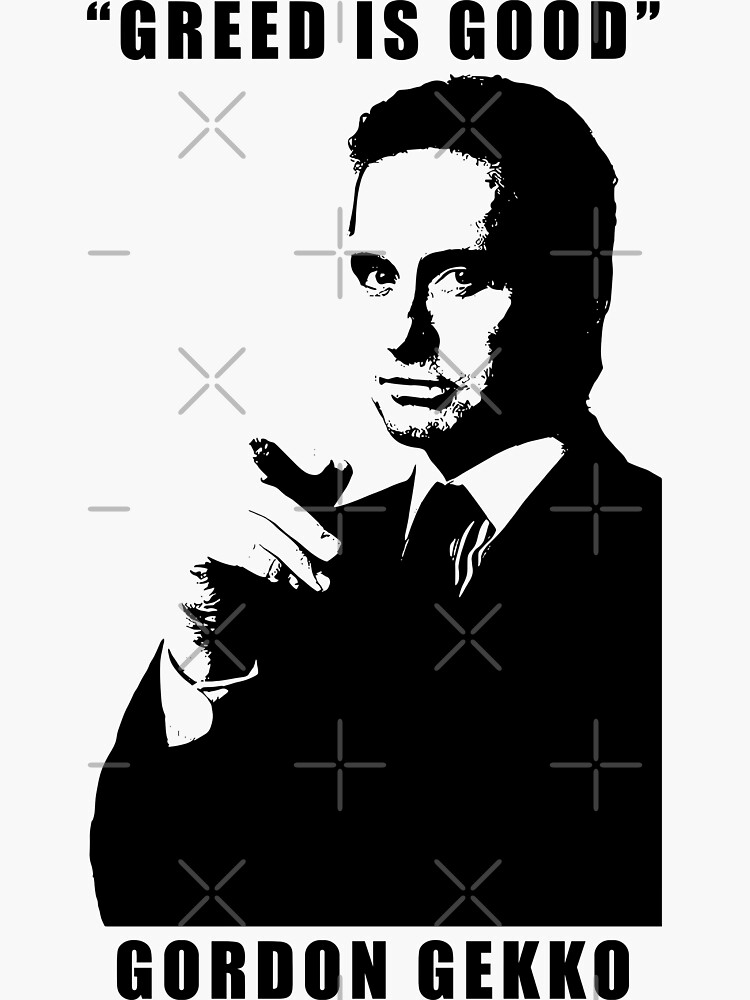 "Greed is Good by Gordon Gekko" Sticker for Sale by IconicFriends ...