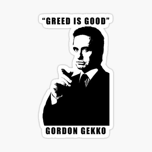 "Greed is Good by Gordon Gekko" Sticker for Sale by IconicFriends ...