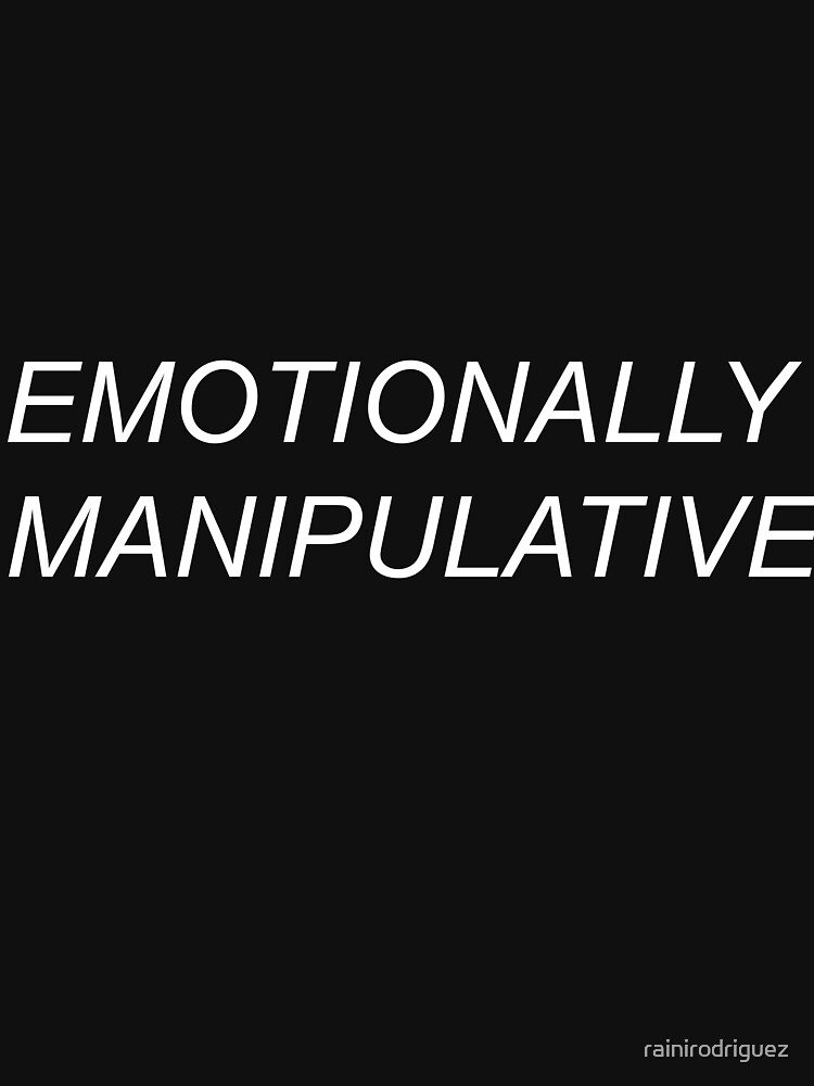 "Emotionally Manipulative Aesthetic Shirt / Sticker" T-shirt by ...