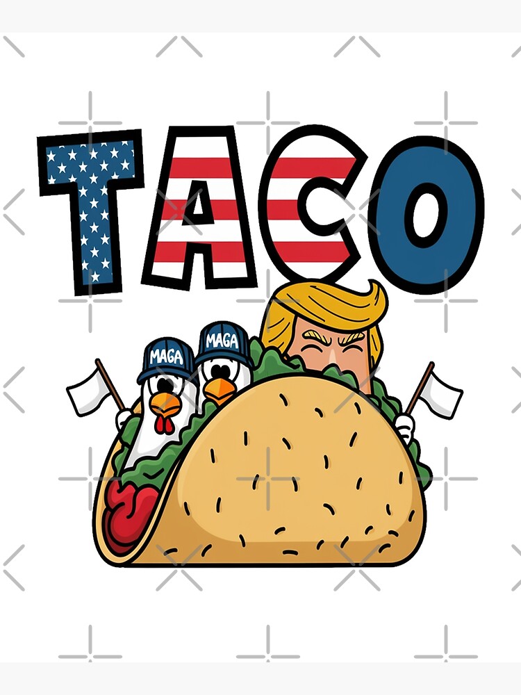 "Patriotic TACO Trump Taco with MAGA Chickens" Poster for Sale by ...