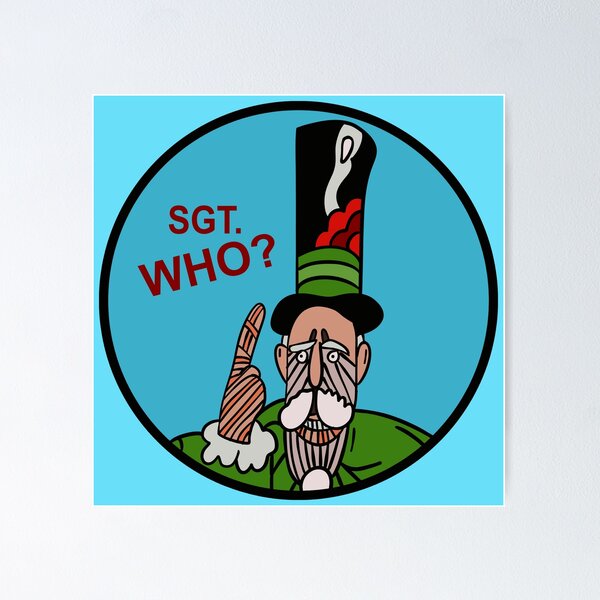 "SGT. Who ? Pepperland Lord Mayor Yellow Submarine character " Poster ...