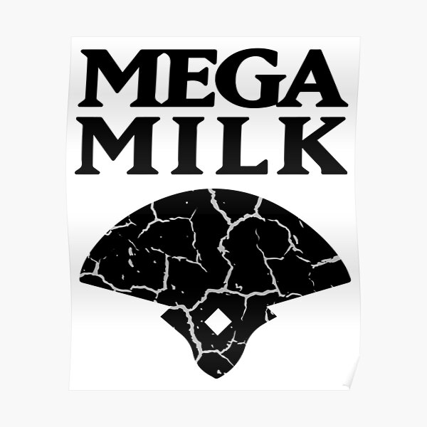 Mega Milk Posters | Redbubble