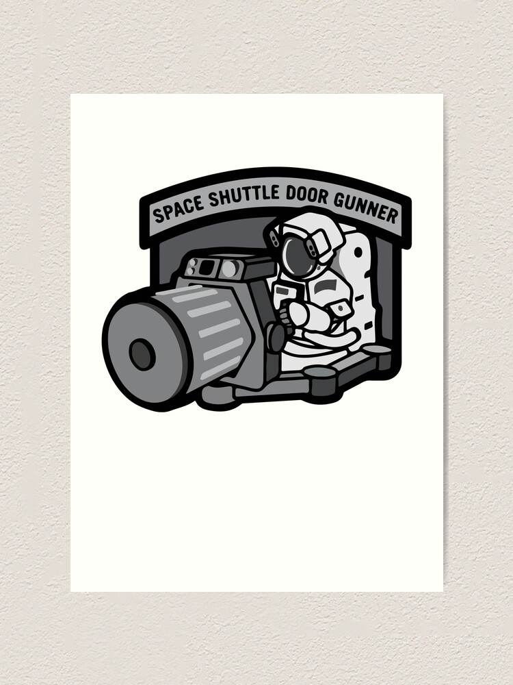 "Space Shuttle Door Gunner" Art Print for Sale by k3rstman1 | Redbubble