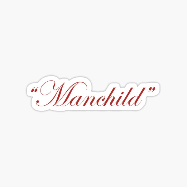 Manchild”" Sticker for Sale by envytheleaves | Redbubble