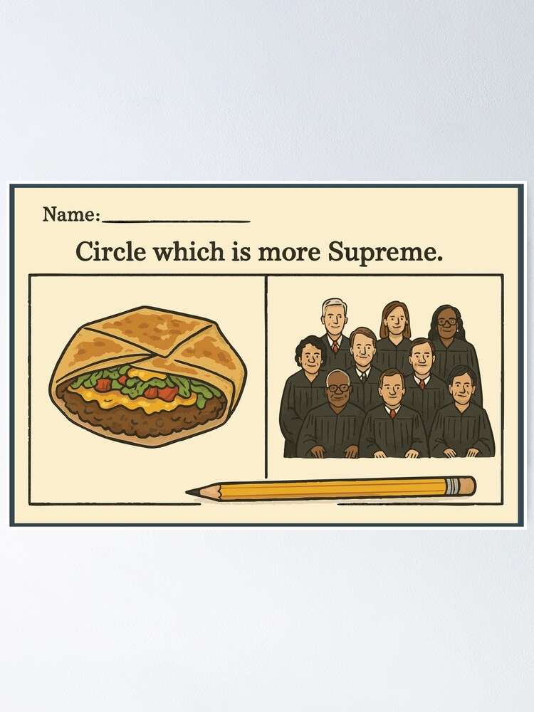 "Crunchwrap Supreme Court" Poster for Sale by stopnonsense | Redbubble