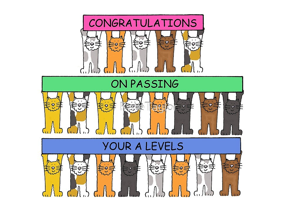 "Congratulations on Passing your A Levels" by KateTaylor | Redbubble