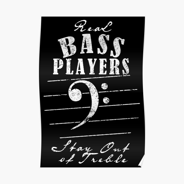 "Real Bass Players" Poster for Sale by EddieBalevo | Redbubble