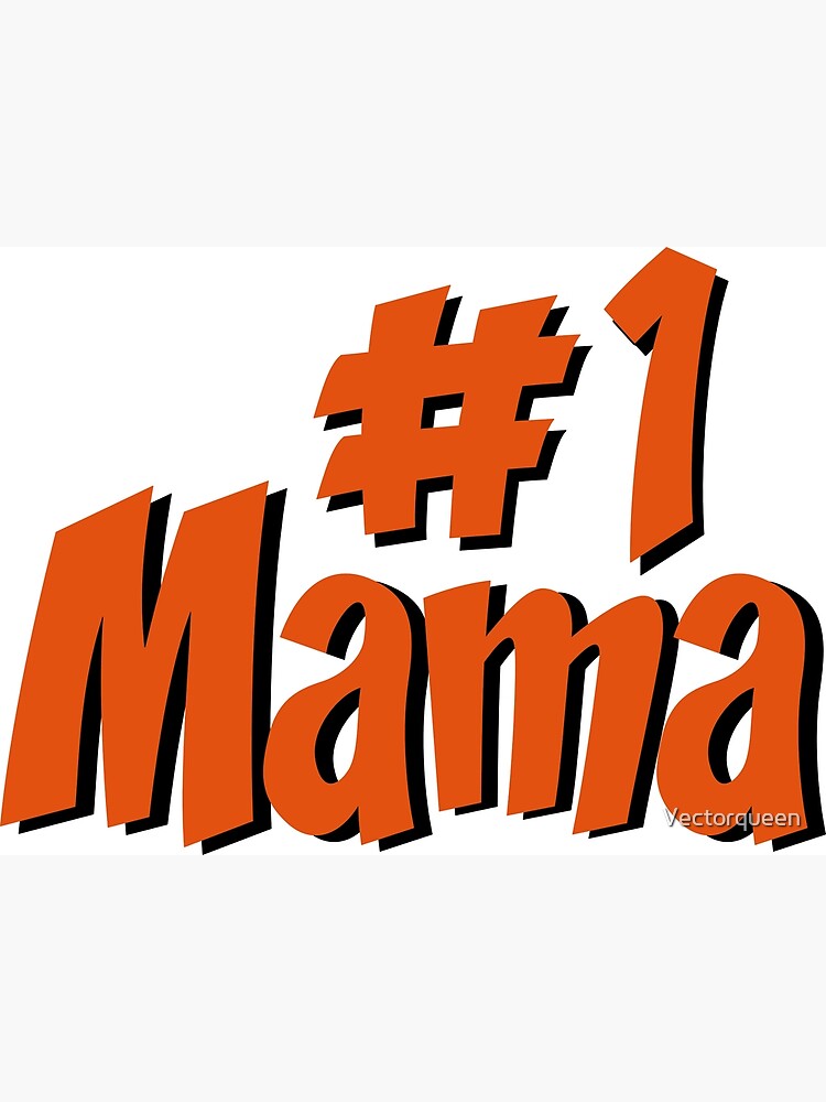 "# 1 mom" Poster by Vectorqueen | Redbubble