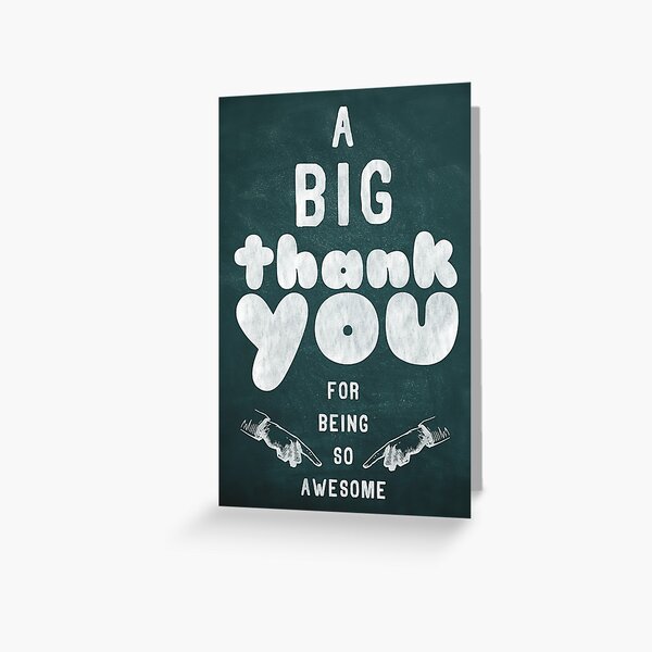"A big 'Thank You' for being so awesome - Thank You Card" Greeting Card ...