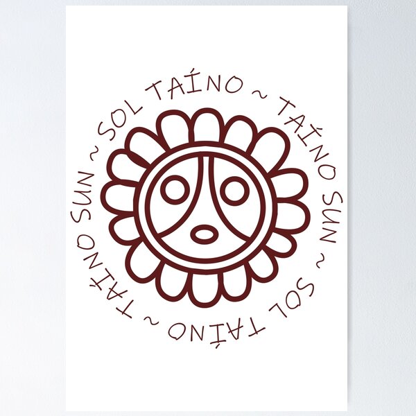 "Taino Sun Puerto Rico Tainos Symbols Brown" Poster by byDarling ...
