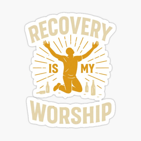 "Recovery Is My Worship | Sober Living Christian" Sticker for Sale by ...