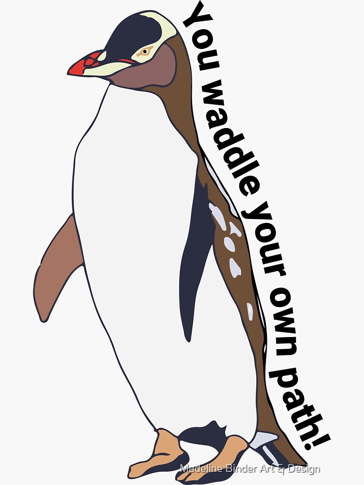 "You Waddle Your Own Path Penguin Wisdom" Sticker for Sale by ...