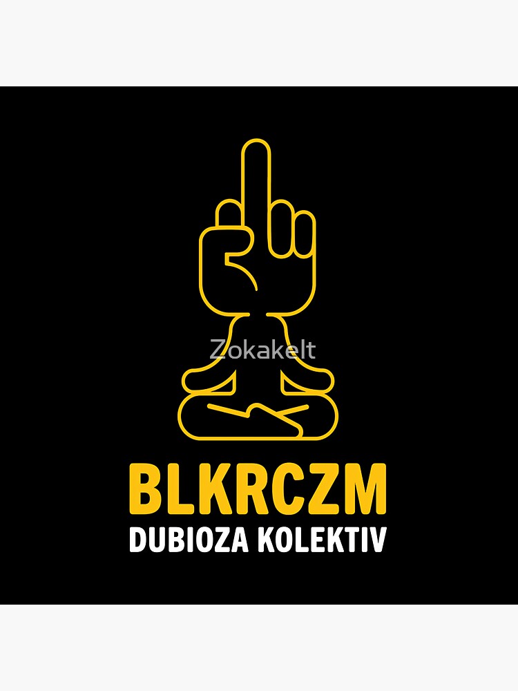 "BLKRCZM - DUBIOZA KOLEKTIV" Sticker for Sale by Zokakelt | Redbubble