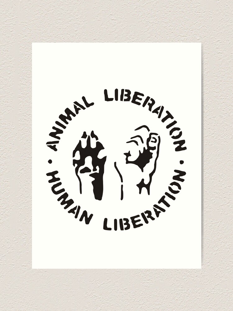 "Animal Liberation - Human Liberation" Art Print for Sale by Martstore ...