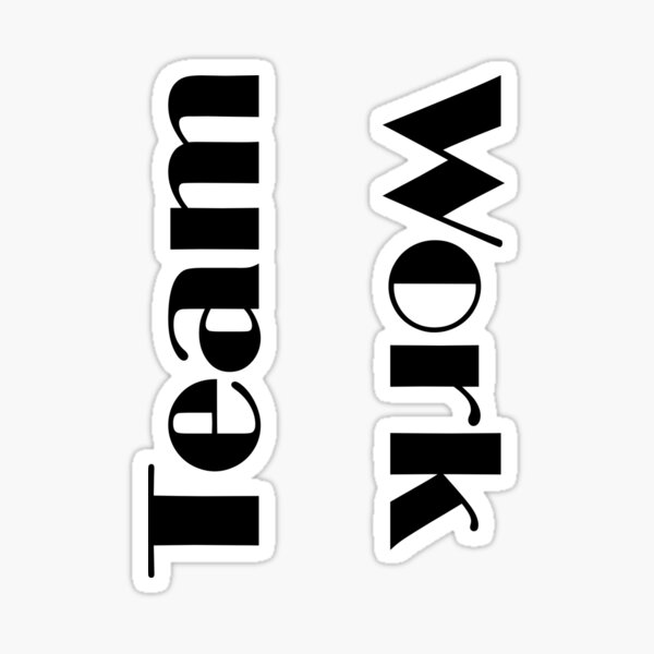 Team Work Stickers | Redbubble