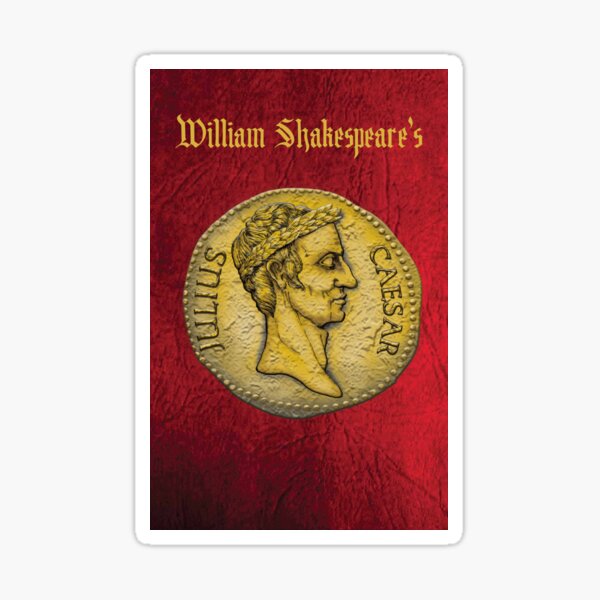 "William Shakespeare's, Julius Caesar" Sticker for Sale by ryaneliz91 ...