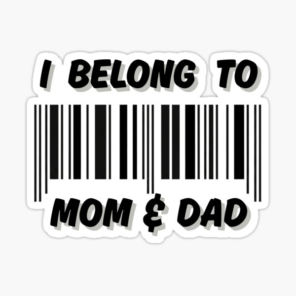 "Barcode "I belong to mom & dad"" Sticker for Sale by piairz-shop ...
