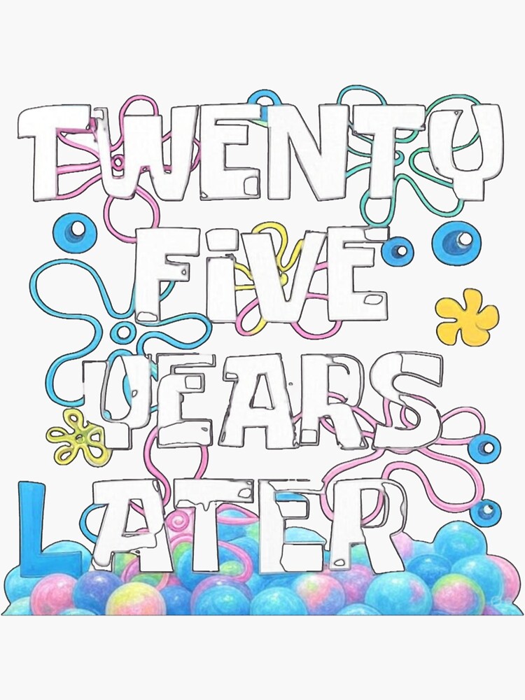 Twenty Five Years Later