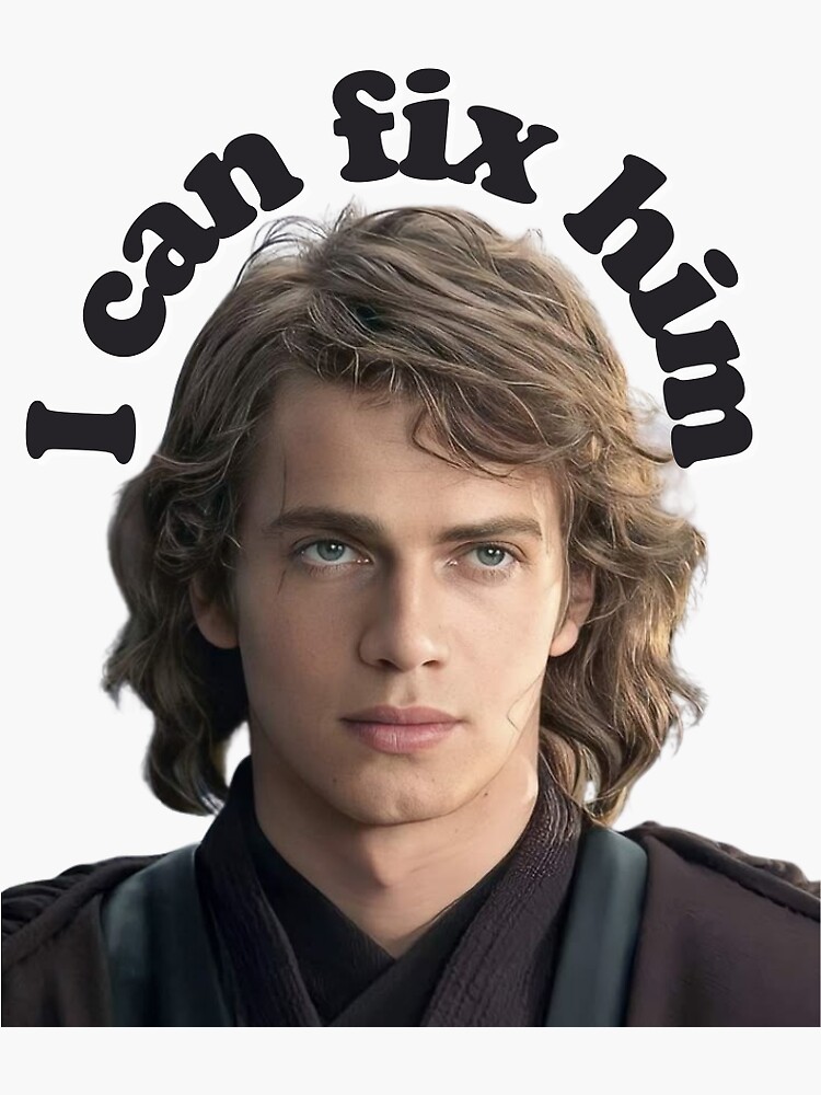 "I can fix him - Anakin Skywalker meme" Sticker for Sale by BookishDecals | Redbubble