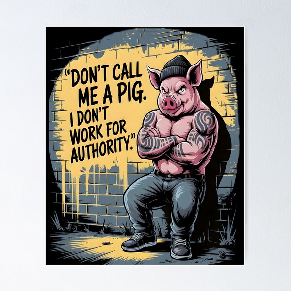 "Don’t Call Me a Pig T-Shirt – Muscular Gangsta Pig Graffiti Style Anti ...