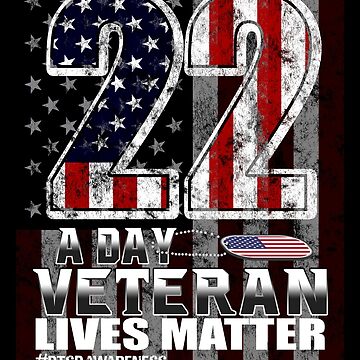 "22 A Day Veteran Lives Matter #PTSDAwareness Distressed Vintage ...