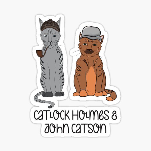 "Catlock & Catson " Sticker for Sale by QuillAndBrush | Redbubble