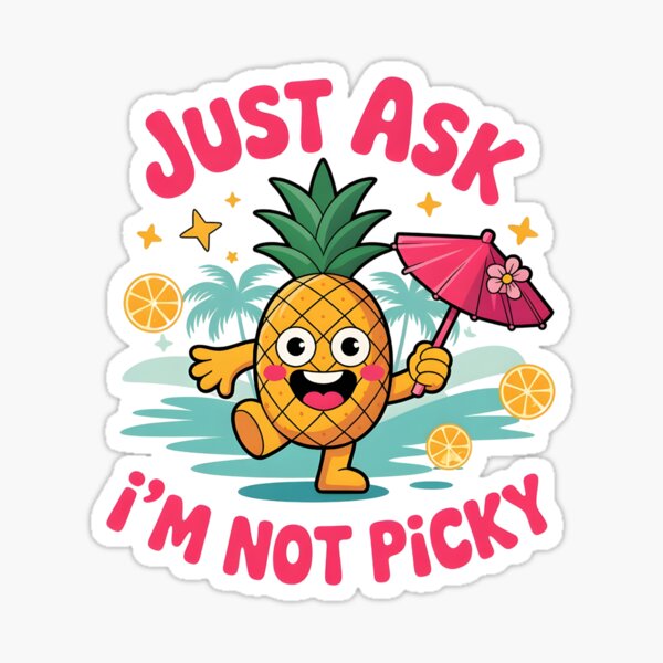 "Just Ask I'm Not Picky-Funny Gifts For Anyone With A Great Sense Of ...