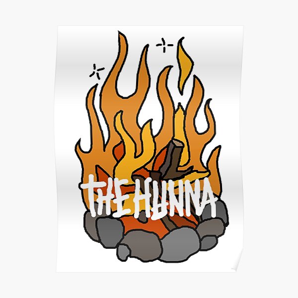 "the hunna" Poster by ninjaliv | Redbubble