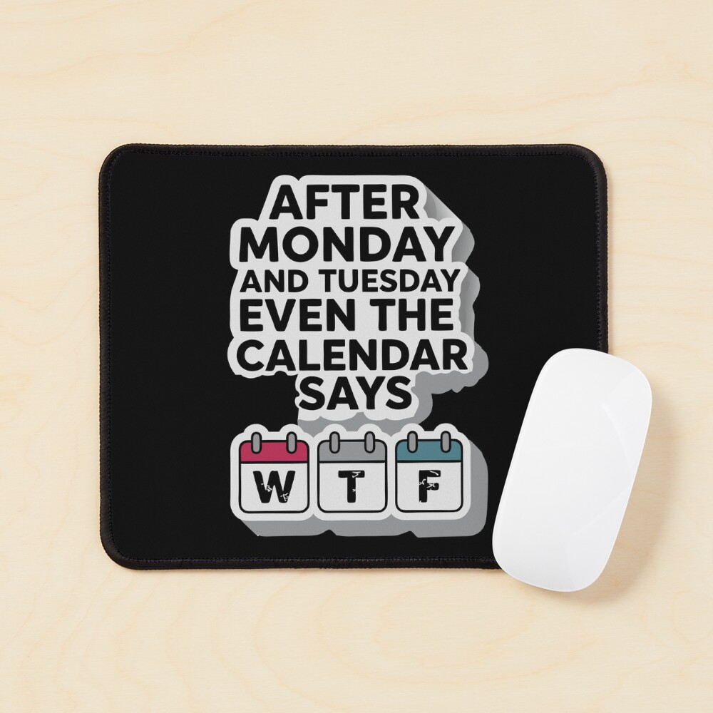 "Even the Calendar Says WTF – Weekly Struggle Meme" Sticker for Sale by ...