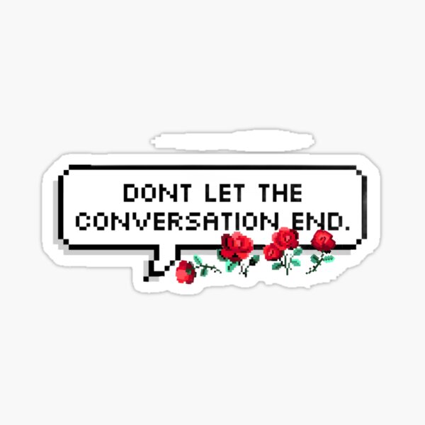 "Don’t let it end" Sticker by lowersun | Redbubble