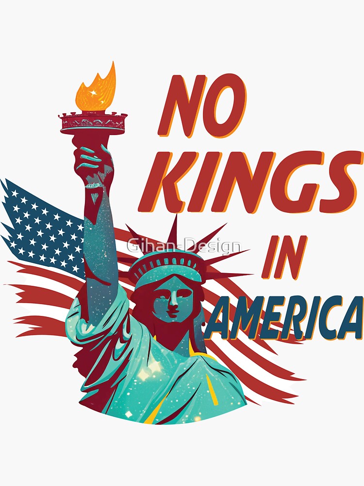 " STATUE OF LIBERTY - NO KINGS IN AMERICA - FLAG " Sticker for Sale by ...