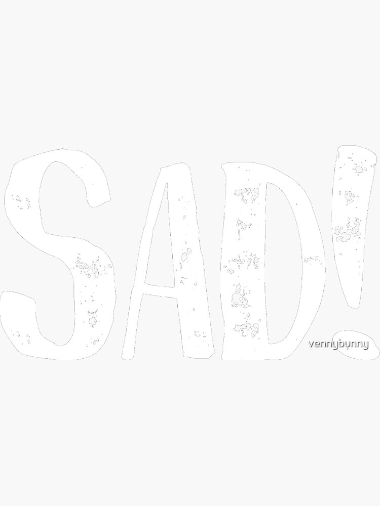 Xxxtentacion Sad Sticker For Sale By Vennybunny Redbubble