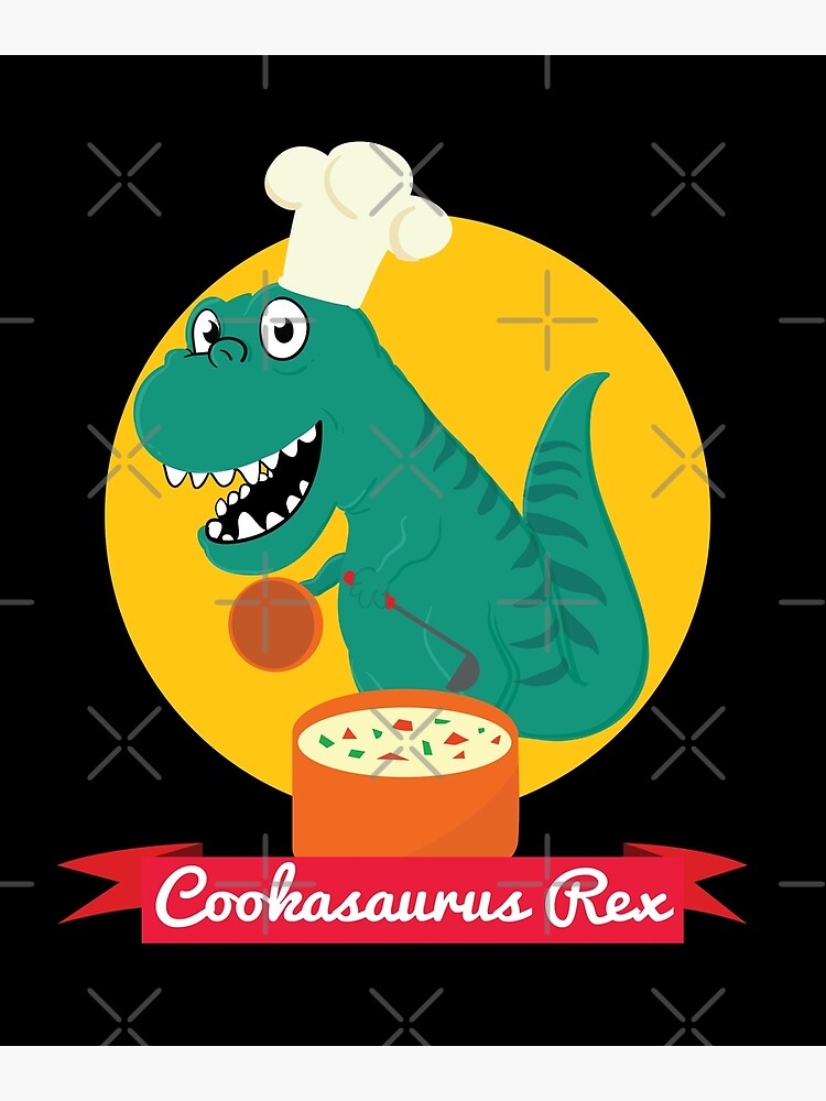 "Cookasaurus - Chef T-Rex Tyrannosaurus Rex Dinosaur" Photographic ...