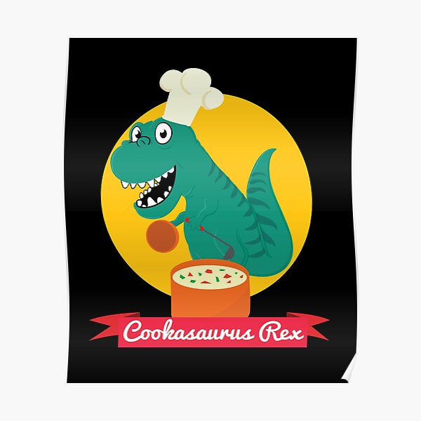 Póster «Cookasaurus - Chef T-Rex Tiranosaurio Rex Dinosaurio» de ...