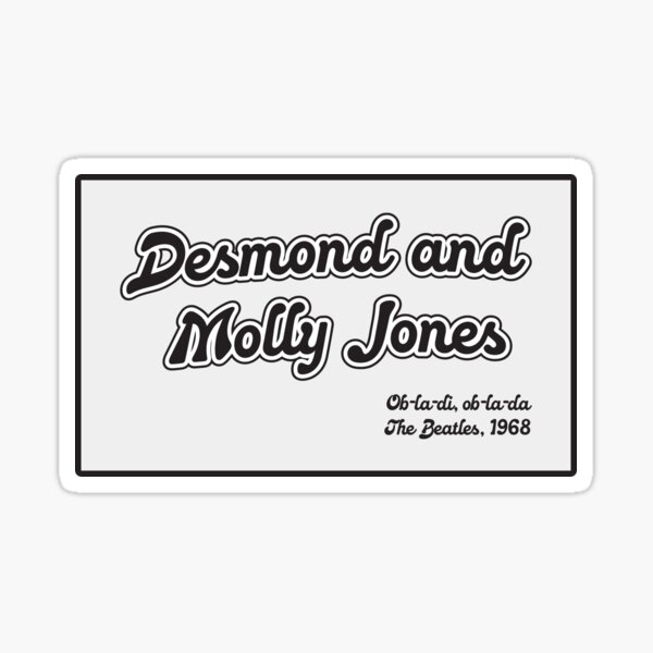 "Desmond and Molly Jones (Ob-La-Di, Ob-La-Da) – Beatles Quote Art" Sticker for Sale by tonisbv ...
