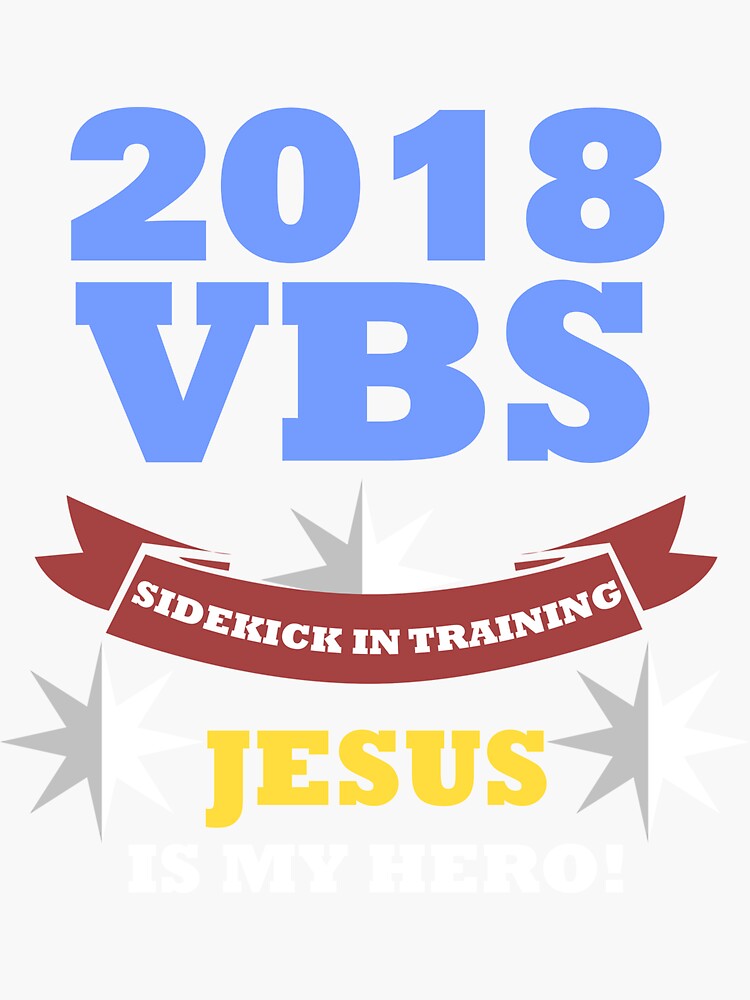 "2018 VBS Sidekick In Training Jesus is My Hero Vacation Bible School ...
