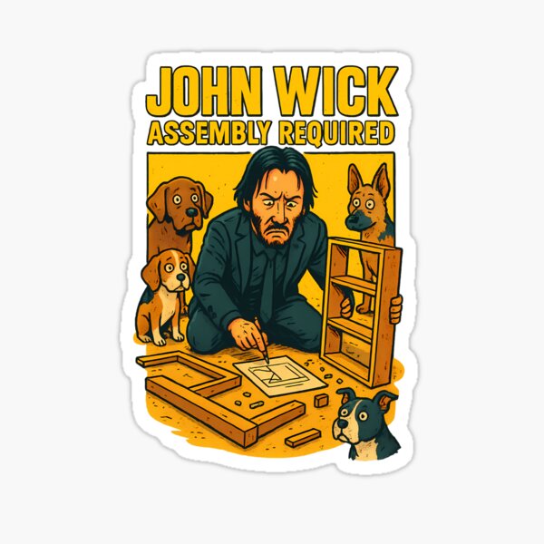 "John Wick: Assembly Required - DIY Challenge Parody" Sticker for Sale ...