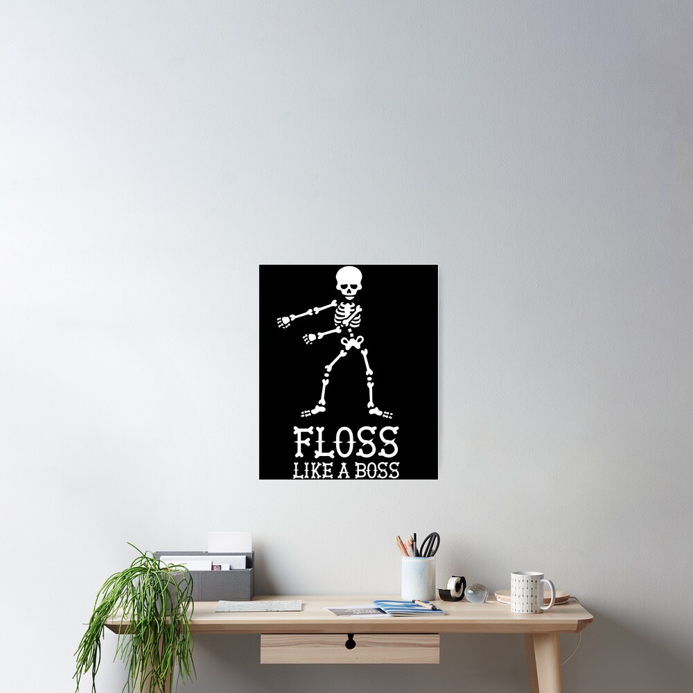 "Floss like a Boss dance flossing dance skeleton" Poster for Sale by ...