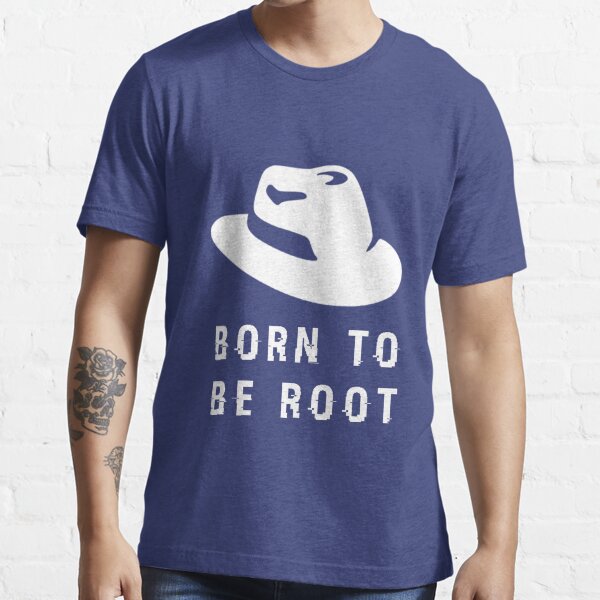 "Born To Be Root Cyber Security Hacking Fun T-shirt" T-shirt for Sale ...