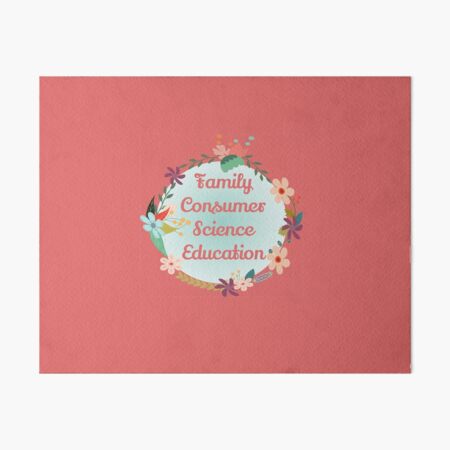 Family And Consumer Science Art Board Prints | Redbubble
