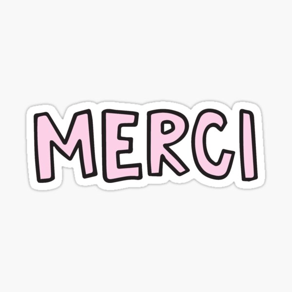 "Merci" Sticker by alongcamekathy | Redbubble