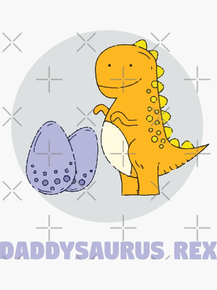 "Daddysaurus Rex Daddy T-Rex Tyrannosaurus Rex Dinosaur" Sticker for ...