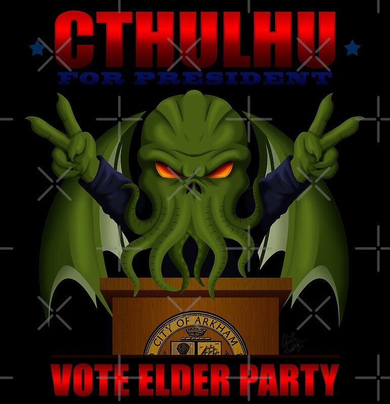 "Cthulhu for President" by zombiegirl01 | Redbubble