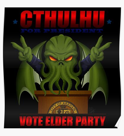 Cthulhu for President: Posters | Redbubble