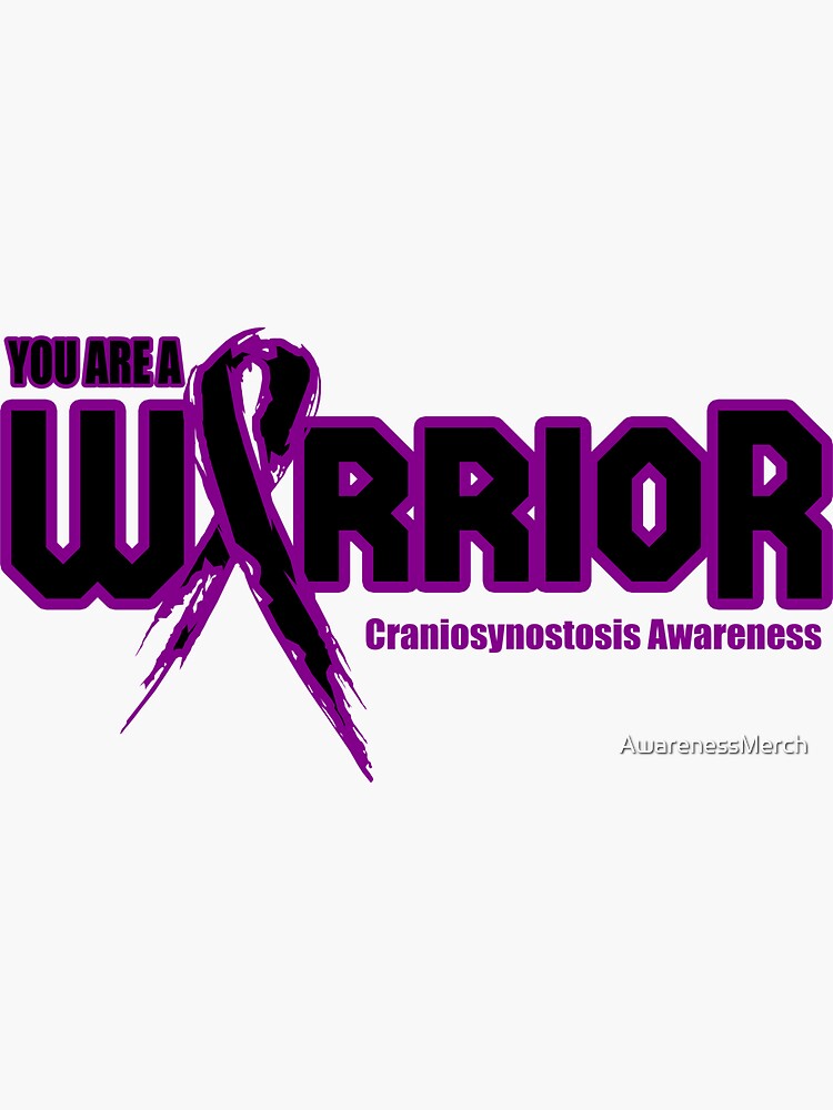 "You Are a Warrior! Craniosynostosis Awareness" Sticker for Sale by ...