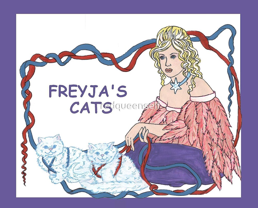 "Freya (Freyja) and her Cats" by redqueenself | Redbubble
