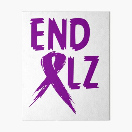 "END ALZ Ribbon Alzheimers Awareness" Art Board Print for Sale by ...
