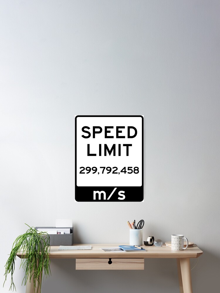"Speed of light Speed limit Sign" Poster for Sale by antauf | Redbubble