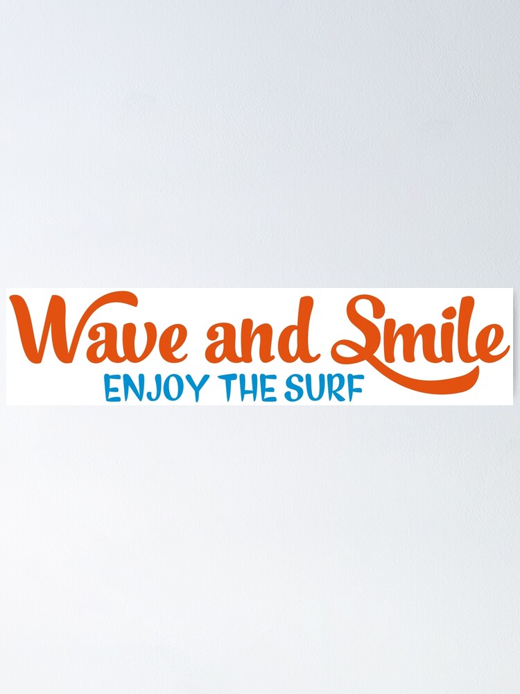 "Wave and smile" Poster by Vectorqueen | Redbubble